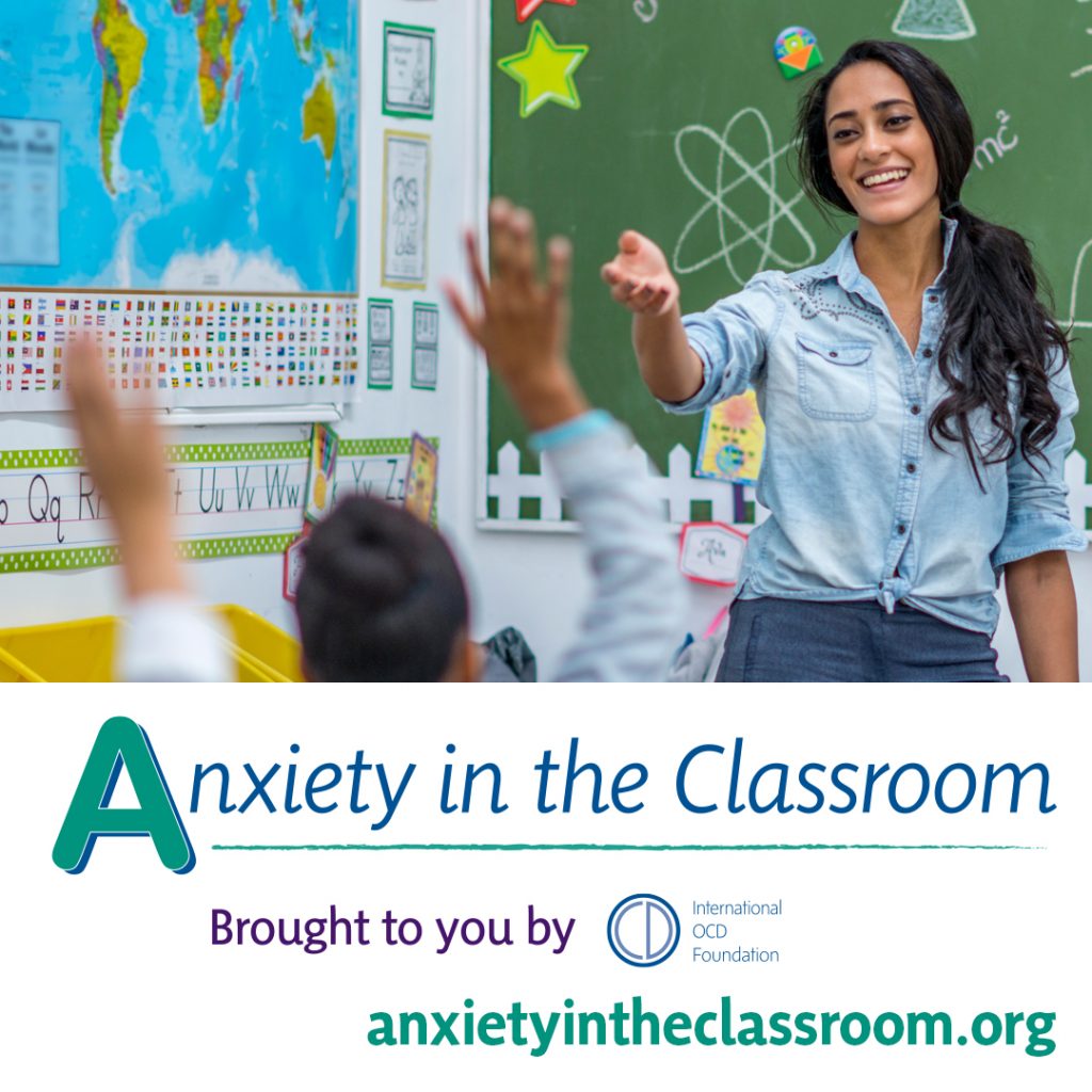 Announcing the Launch of Anxiety in the Classroom | International OCD ...