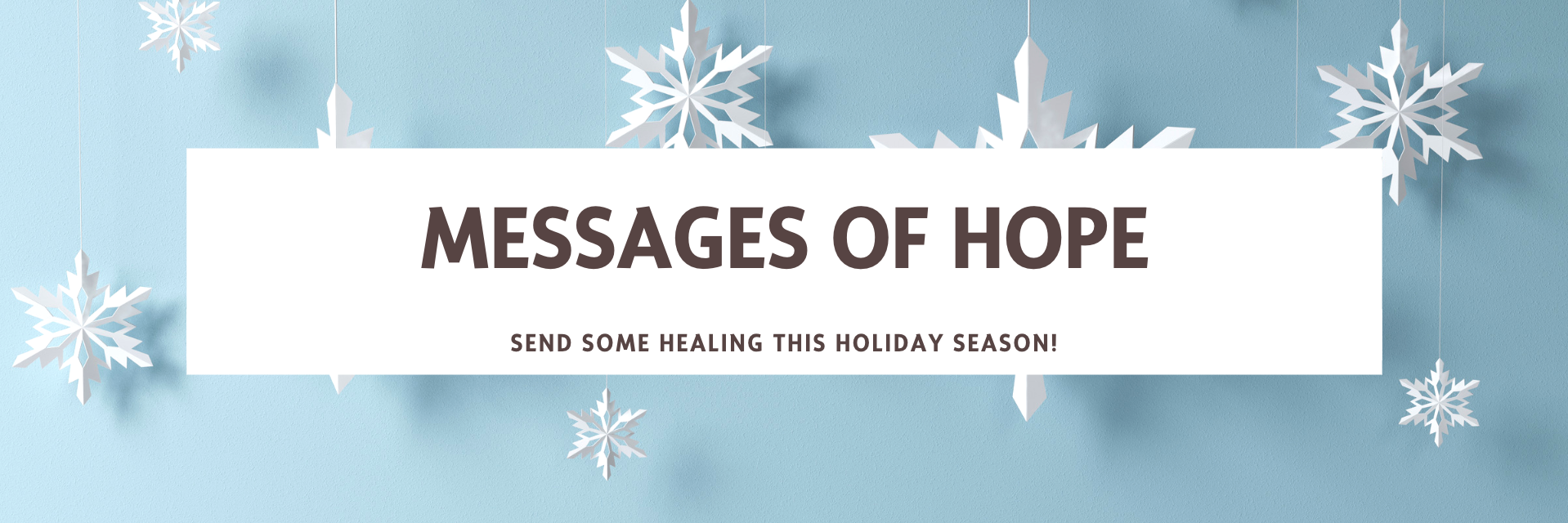 Help us spread Messages of Hope this holiday season! | International ...