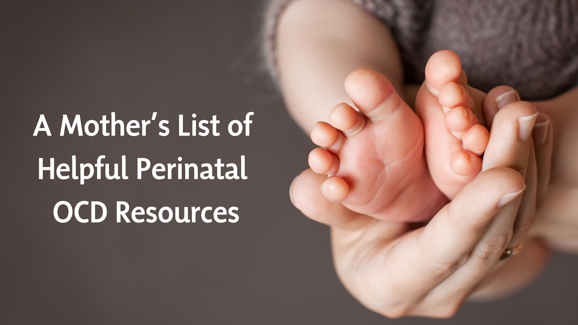 A Mother’s List of Helpful Perinatal OCD Resources | International OCD Foundation